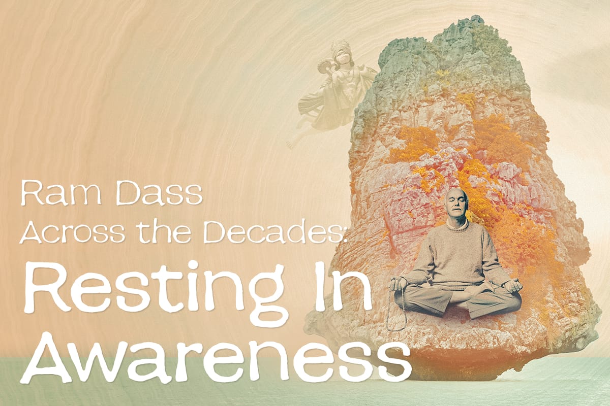 Ram Dass – Here and Now – Ep. 285 – Across the Decades: Resting in ...