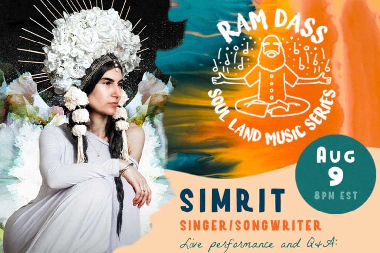 SIMRIT Joins The Soul Land Music Series on Instagram Live • Ram Dass